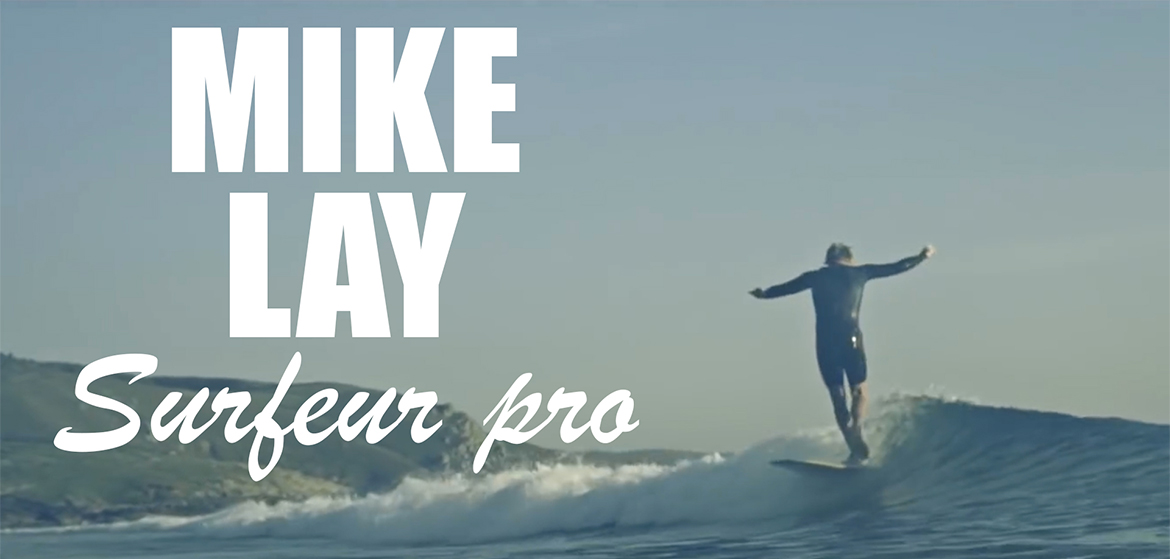 Exclu : rencontre avec Mike Lay, surfeur pro